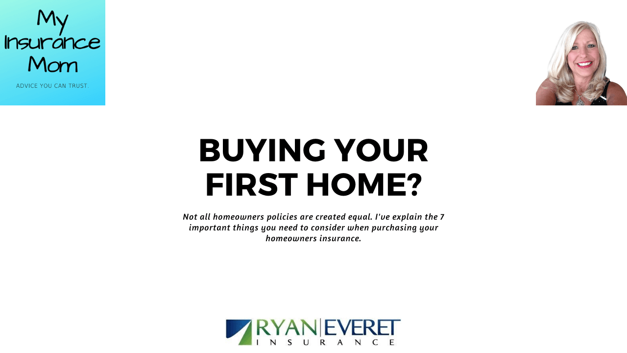 Youtube template buying your first home - Ryan Everet Insurance